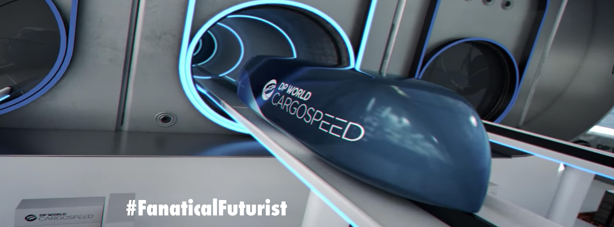 DP World and Virgin unveil Cargospeed Hyperloop - 311 Institute