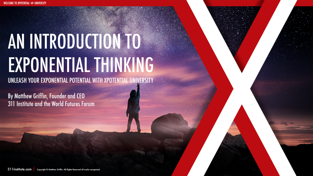 XPotential University | Introduction to Exponential Thinking - 311 ...